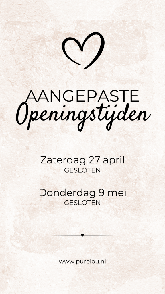 PureLou | Aangepaste openingstijden